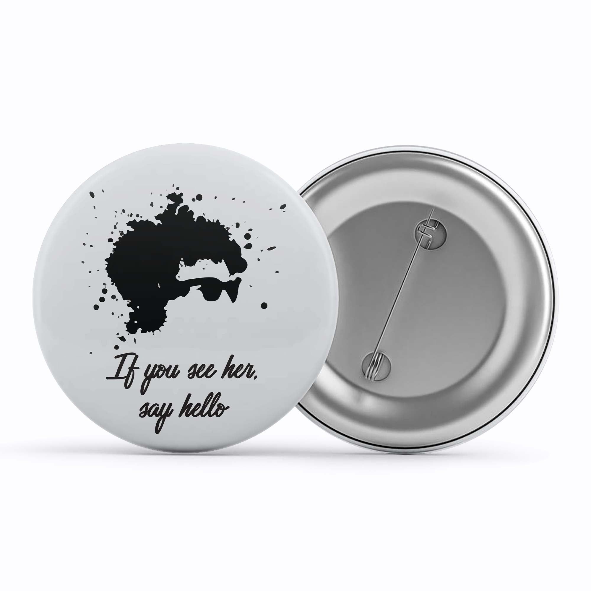 Buy Bob Dylan Badge - If You See Her, Say Hello at Rs. 50 OFF 🤑 – The ...